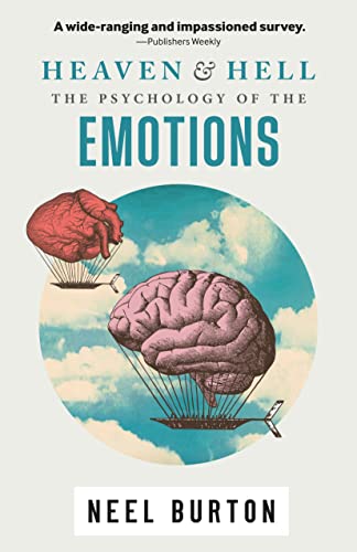 Heaven and Hell: The Psychology of the Emotions (Ataraxia Book 3 ...