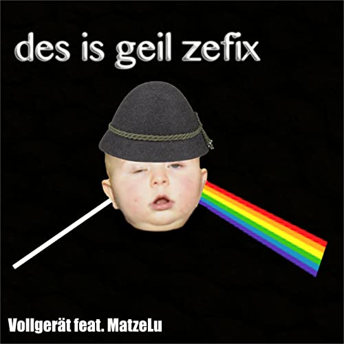 Des is geil Zefix [Explicit] by Vollgerät [feat. MatzeLu] on Amazon Music - Amazon.com