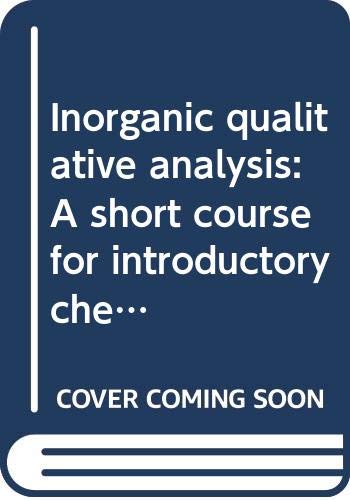 Inorganic qualitative analysis: A short course for introductory ...