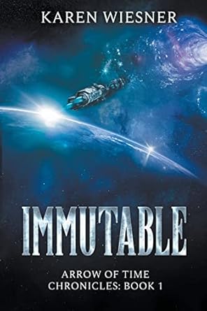 Amazon.com: Immutable (Arrow of Time Chronicles): 9798215748725 ...