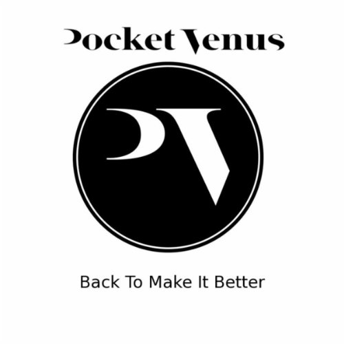 Play Back To Make It Better by Pocket Venus on Amazon Music
