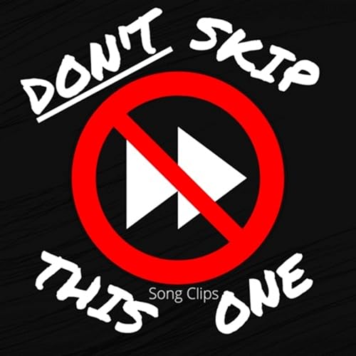 Don't Skip This One (Song Clips) : Dont Skip This One (Song Clips ...