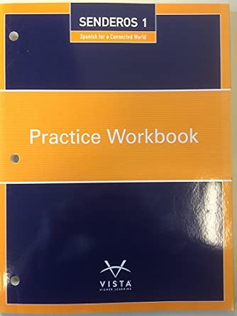 Senderos 1: Spanish for a Connected World, Practic : Vista Higher ...