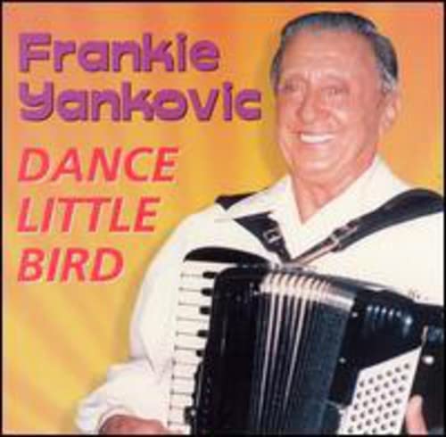 Yankovic, Frankie - Dance Little Bird - Amazon.com Music