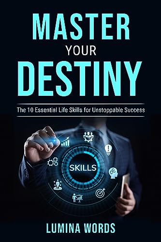 Amazon.com: Master your Destiny: The 10 Essential Life Skills for ...