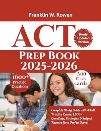 ACT Prep Book 2025-2026: Complete Study Guide with 4 Full Practice ...