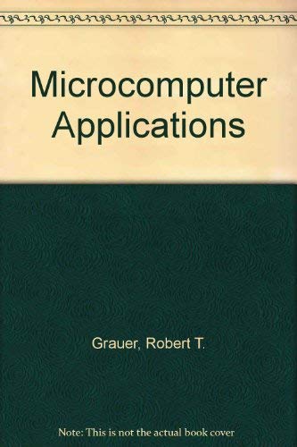 Microcomputer Applications: Grauer R T: 9780071004442: Amazon.com: Books