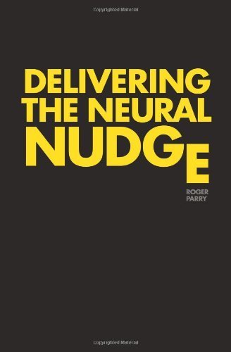 Amazon.in: Buy Delivering the Neural Nudge: How the mobile internet is ...