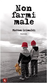 Non Farmi Male : Grimaldi, Matteo: Amazon.co.uk: Books