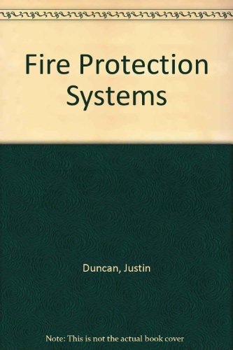 Fire Protection Systems: Duncan, Justin: 9780912524788: Amazon.com: Books