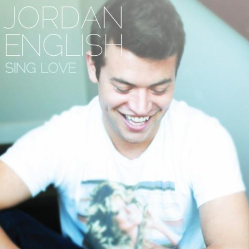 Sing Love by Jordan English on Amazon Music - Amazon.co.uk