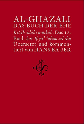 Wiederbelebung der Religionswissenschaften. ihyâ' 'ulûm ad-dîn / Das ...