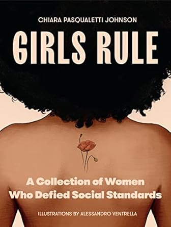 Girls Rule: A Collection of Women Who Defied Social Standards (Female ...