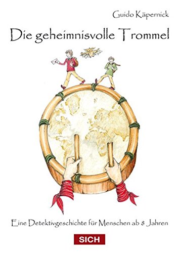 Die geheimnisvolle Trommel: Eine Detektivgeschichte für Menschen ab 8 ...