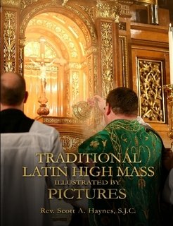 The Traditional Latin High Mass Illustrated by Pictures: Amazon.co.uk ...