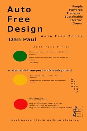 Auto Free Design: Sustainable Transport Handbook (Philosophy of Action ...