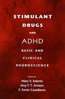Amazon.com: Stimulant Drugs and ADHD: Basic and Clinical Neuroscience ...