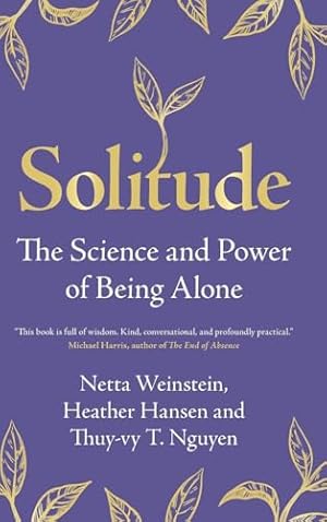 The Art of Being ALONE: Solitude Is My HOME, Loneliness Was My Cage: Gavrani, Renuka ...