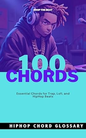 Amazon.com: 100 Rap Chords: Essential Chords for Trap, Lofi, and HipHop ...