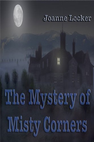 The Mystery of Misty Corners - Kindle edition by Locker, Joanne ...