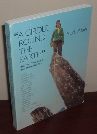 A Girdle Round the Earth: Aitken, Maria: 9780948164910: Amazon.com: Books