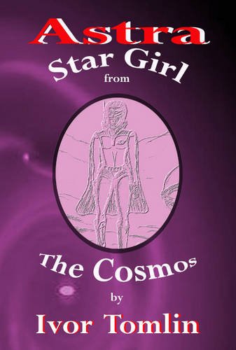 Buy Astra Star Girl from the Cosmos Book Online at Low Prices in India ...