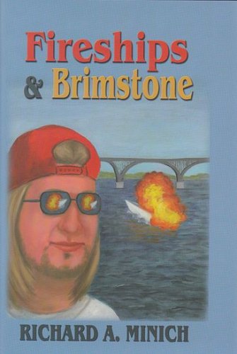 Fireships & Brimstone: Richard A. Minich, Susan Nowak: 9780975872819 ...