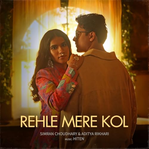 Rehle Mere Kol song by Aditya Rikhari, Simran Choudhary & Hiten from ...