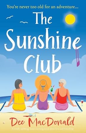 The Sunshine Club: A totally uplifting, heart-warming novel about love ...