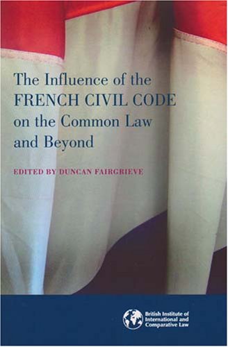 The Influence of the French Civil Code on the Common Law and Beyond ...