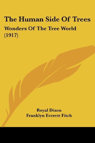 The Human Side Of Trees: Wonders Of The Tree World (1917) [10/17/2007 ...