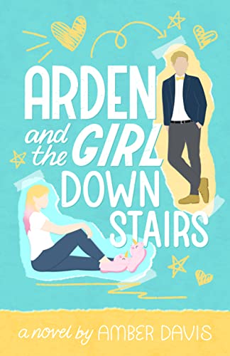 Arden: and the girl downstairs - Kindle edition by Davis, Amber. Contemporary Romance Kindle ...