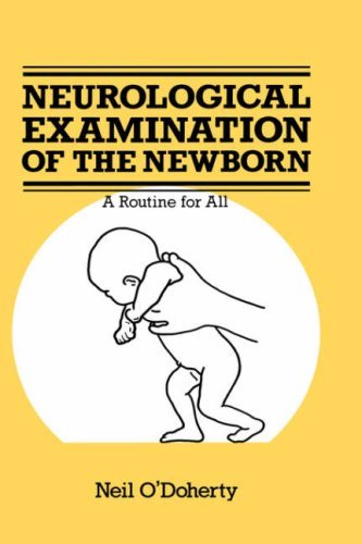 Neurological Examination of the Newborn: a Routine for All: O'Doherty ...