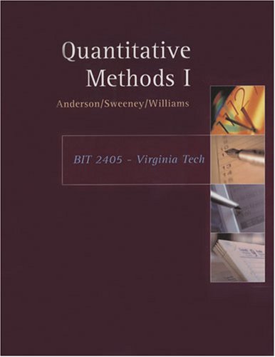 Quantitative Methods 1 [ BIT 2405 - Virginia Tech ] By Anderson / Sweeney / Williams: Anderson ...