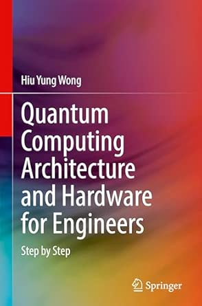 Amazon.co.jp: Quantum Computing Architecture and Hardware for Engineers: Step by Step : Wong ...