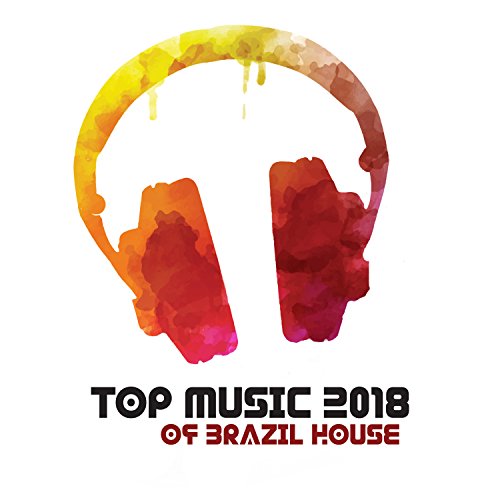 Amazon.co.jp: Top Music 2018 of Brazil House: Top 100, Latin Summer ...