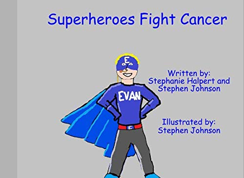Amazon.com: Superheroes Fight Cancer: 9781795462525: Johnson, Stephen ...