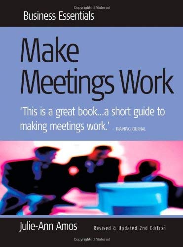 Amazon.com: Make Meetings Work: 2nd edition: 9781857038163: Amos, Julie ...
