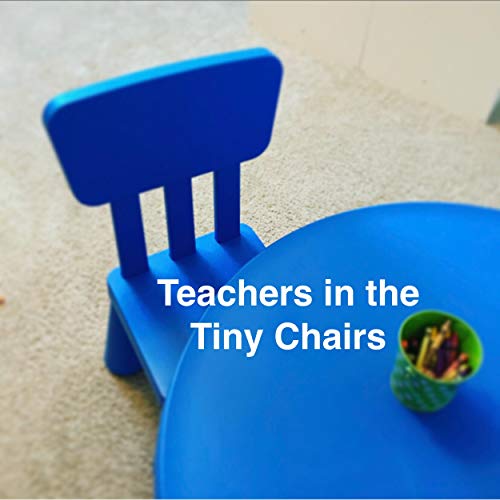 Teachers in the Tiny Chairs : Christine Lippard: Amazon.in: Audible Books & Originals