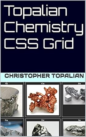 Amazon.com: Topalian Chemistry CSS Grid eBook : Topalian, Christopher: Kindle Store