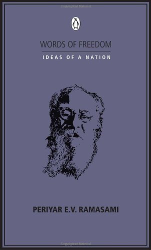 Words of Freedom: Ideas of a Nation: E.V.Ramasami Periyar: E V RAMASAMI ...