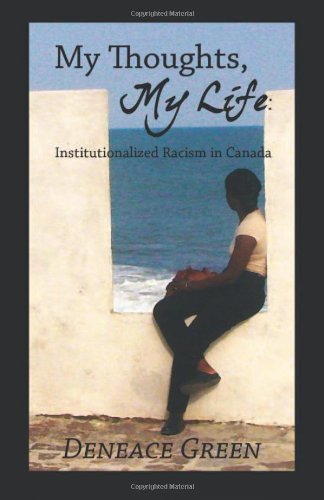 My Thoughts, My Life: Institutionalized Racism in Canada: Green ...