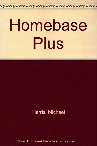 Homebase Plus: Harris, Michael, Harris, Micheal C.: 9780923463762: Amazon.com: Books