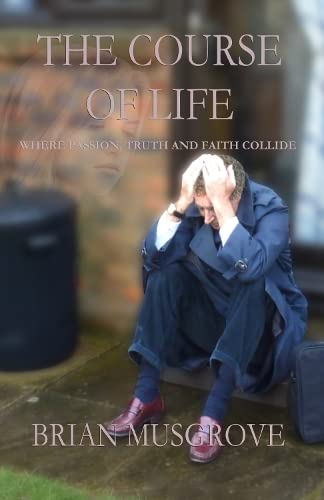 The Course of Life: Brian Musgrove: 9781788036856: Amazon.com: Books