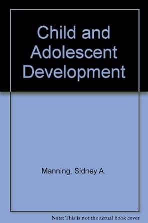 Child and Adolescent Development: A Basic Self-Instructional Guide ...