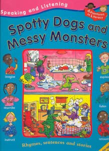 Spotty Dogs and Messy Monsters (Adventures in Literacy - Speaking ...