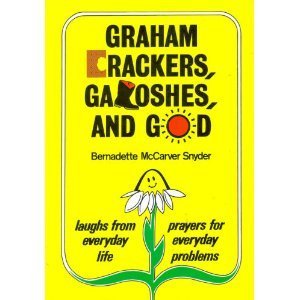 Graham Crackers Galoshes and God: McCarver, Bernadette: 9780892431649 ...