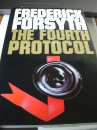 Fourth Protocol by Forsyth, Frederick (1984) Hardcover: Forsyth ...