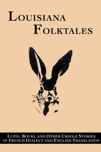Louisiana Folktales: Lupin, Bouki, and Other Creole Stories in French ...