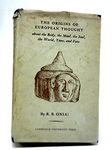 Origins of European Thought: About the Body, the Mind, The Soul ...